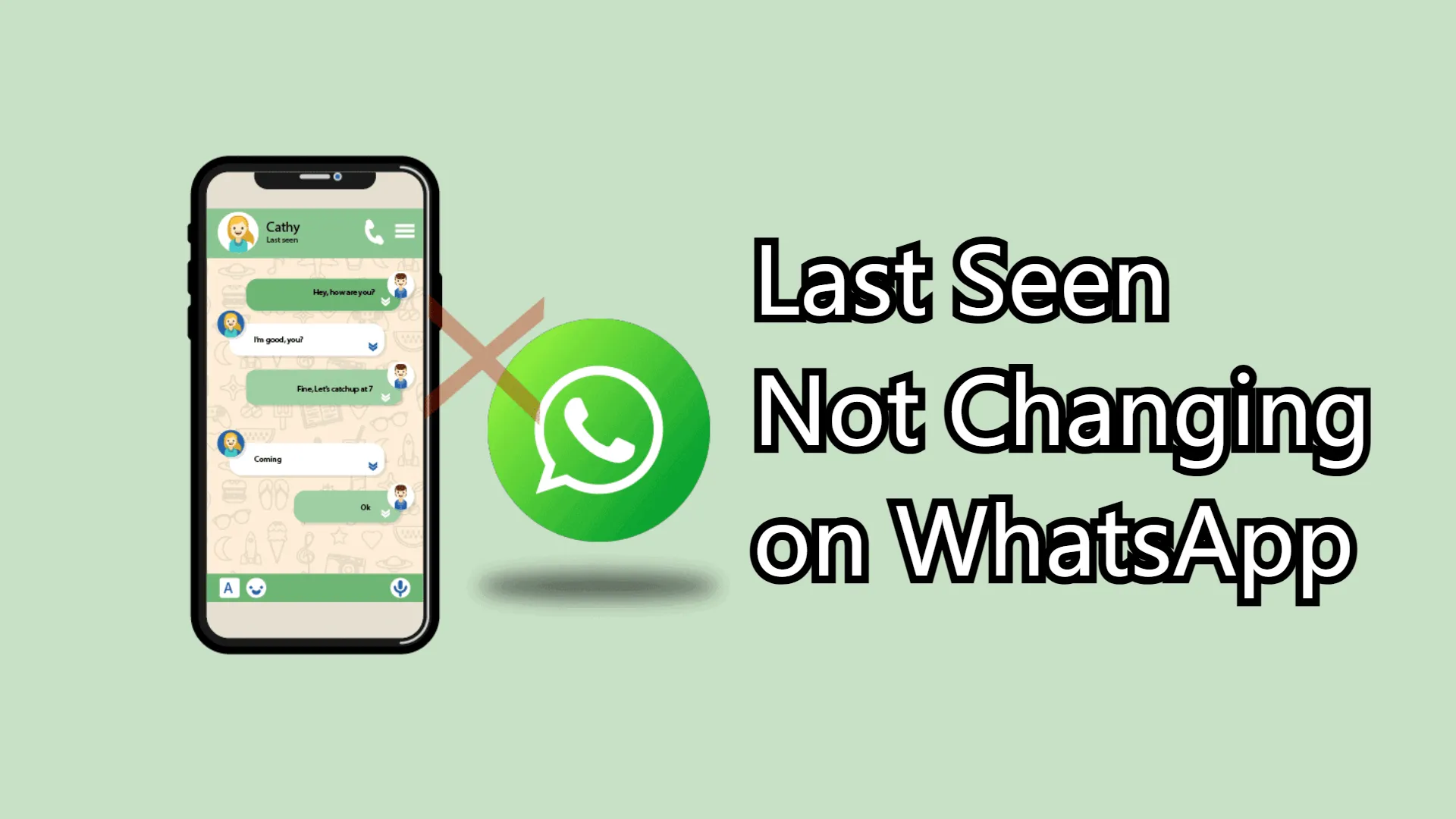 Why Is the Last Seen Not Changing on WhatsApp? How to Fix?